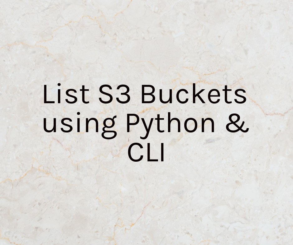 List S3 Buckets Easily Using Python And CLI Binary Guy