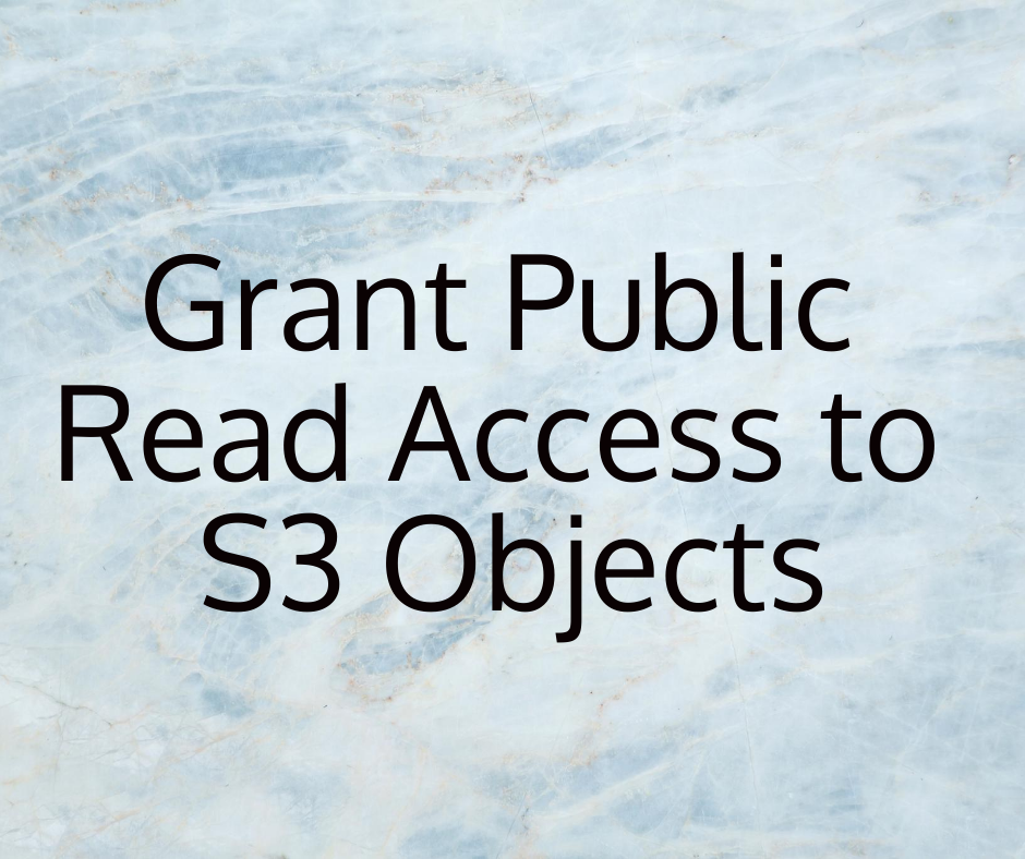 How To Grant Public Read Access To S3 Objects Binary Guy